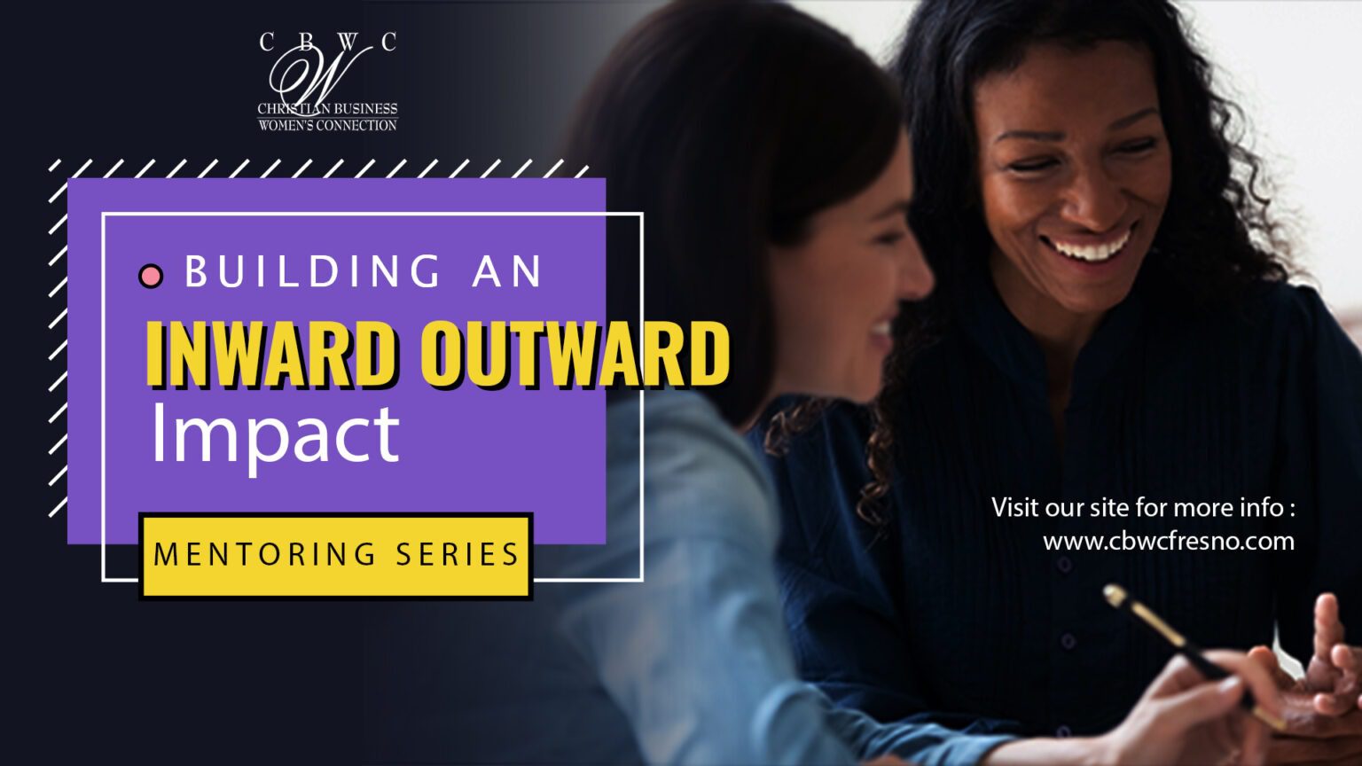 Mentoring Series – Building an Inward Outward Impact™ – CBWC Fresno